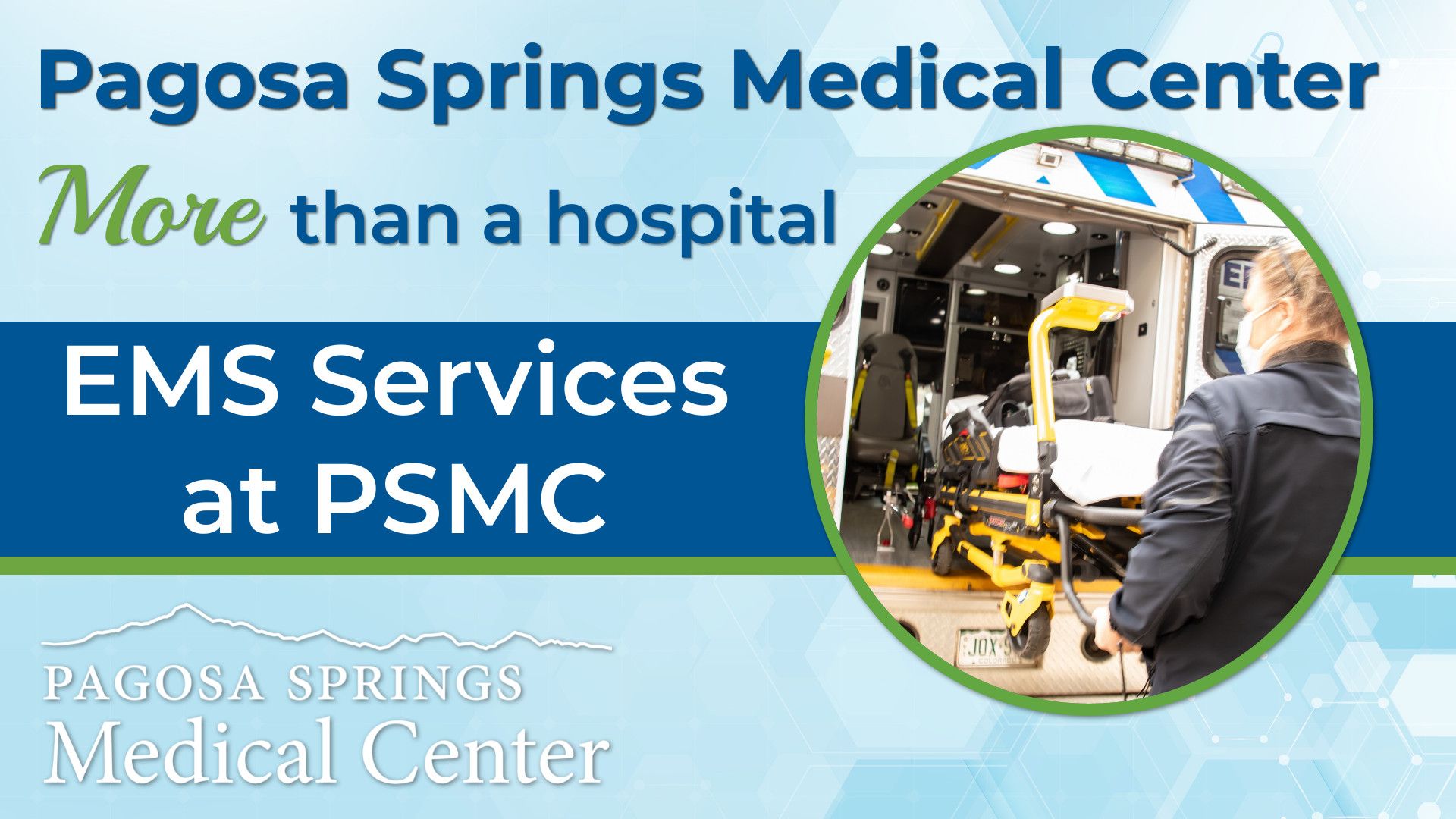 PSMC EMS Patient Testimonial - Pagosa Springs Medical Center